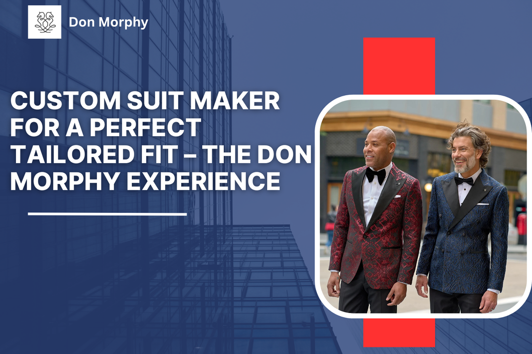 Custom Suit Maker for a Perfect Tailored Fit | Don Morphy